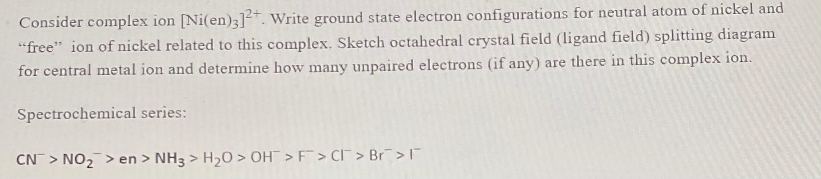 Solved Consider complex ion [Ni(en)]2+. Write ground state | Chegg.com
