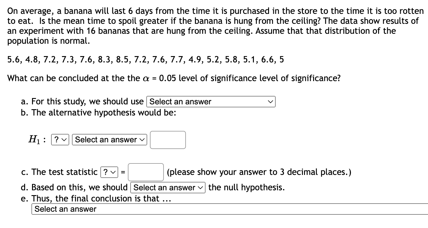 Solved On average, a banana will last 6 days from the time | Chegg.com