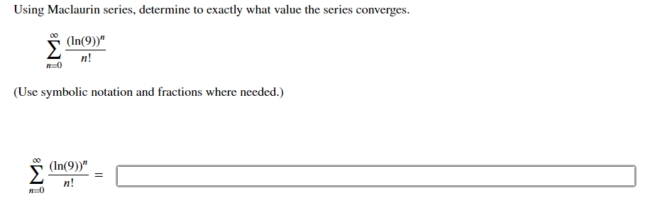 Solved Using Maclaurin series, determine to exactly what | Chegg.com