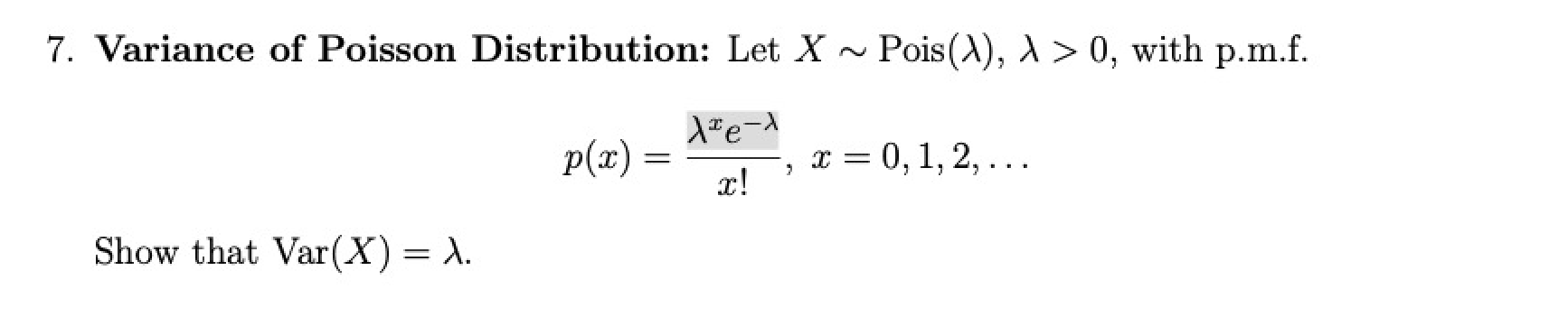 Solved 7. Variance of Poisson Distribution: Let X ~ Pois(1), | Chegg.com