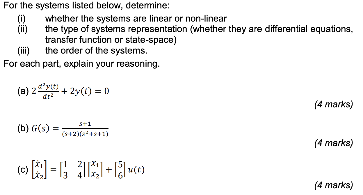 Solved For the systems listed below, determine: (i) whether | Chegg.com