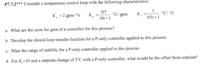 Solved P7.7.2*** Consider a temperature control loop with | Chegg.com
