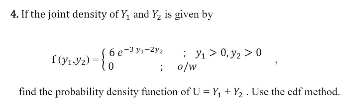 Solved 4. If the joint density of Y and Y2 is given by f | Chegg.com