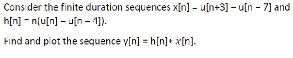 Solved Consider The Finite Duration Sequences