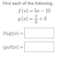 Solved Find each of the following. f(x)=5x−15g(x)=5x+3 | Chegg.com