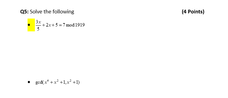 Solved Q5: Solve the following 53x+2x+5=7mod1919 - | Chegg.com