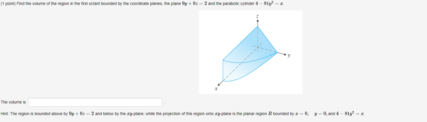Solved in the first octant bounded by the coordinate planes, | Chegg.com