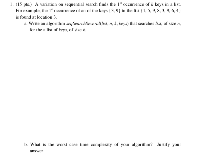Solved 1. (15 pts.) A variation on sequential search finds | Chegg.com