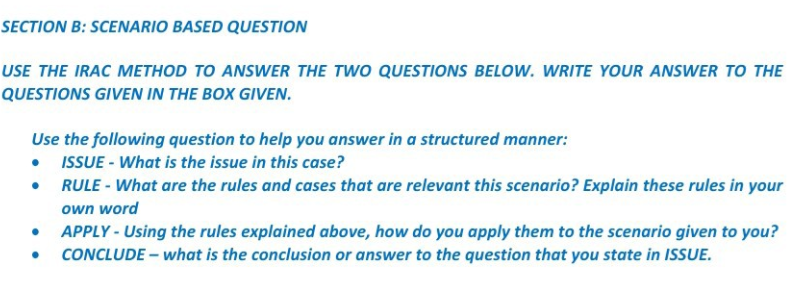 Solved SECTION B: SCENARIO BASED QUESTION USE THE IRAC | Chegg.com