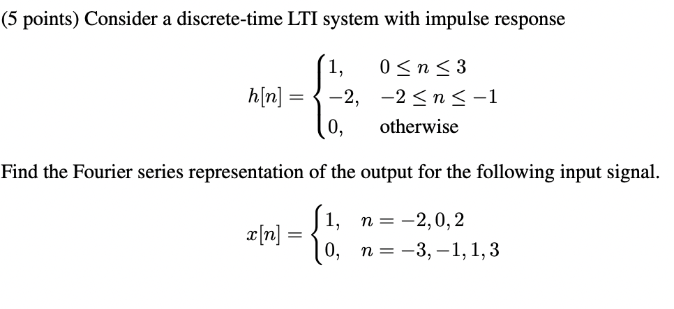 Solved (5 points) Consider a discrete-time LTI system with | Chegg.com