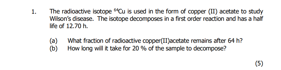 Solved The radioactive isotope 64Cu is used in the form of | Chegg.com