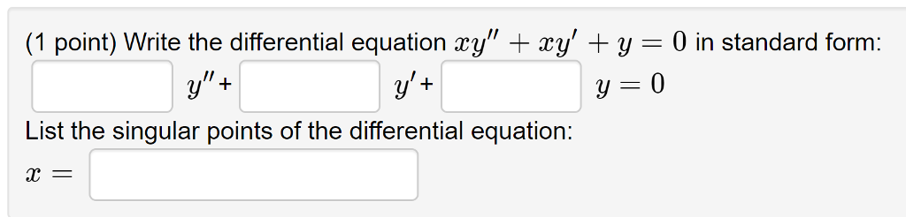 Solved (1 point) Write the differential equation xy" + ry' + | Chegg.com