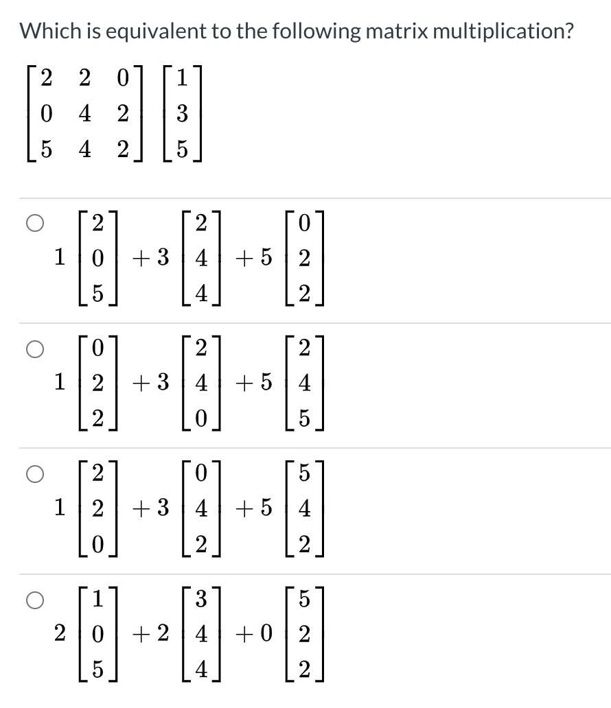 Solved Which is equivalent to the following matrix | Chegg.com