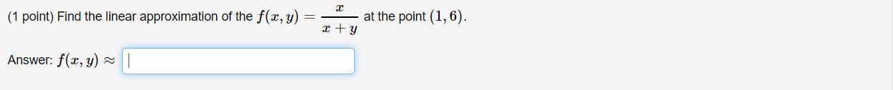 Solved (1 point) Find the linear approximation of the f(x, | Chegg.com