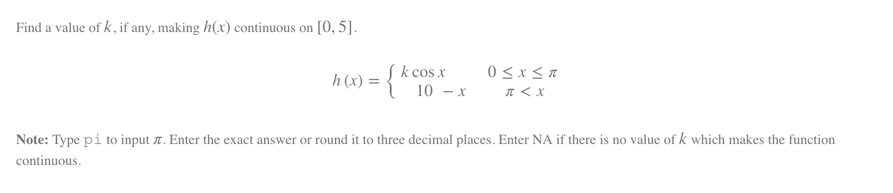 Solved Find a value of k, if any, making h(x) continuous on | Chegg.com