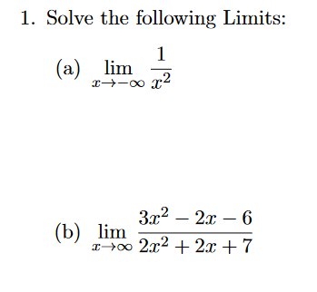 Solved 1. Solve the following Limits: 1 (a) lim 1+-0022 (b) | Chegg.com