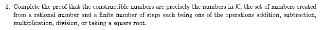 Solved 2. Complete the proof that the constructible numbers | Chegg.com