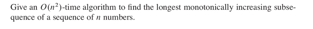 Solved Give An On2 Time Algorithm To Find The Longest
