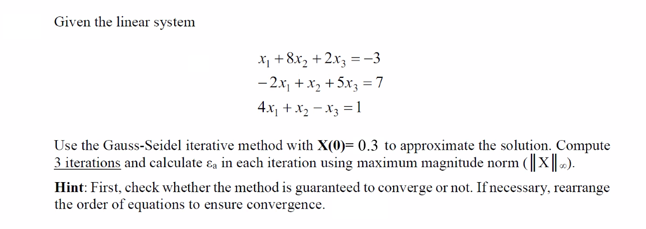 Solved Given the linear system Use the Gauss-Seidel | Chegg.com