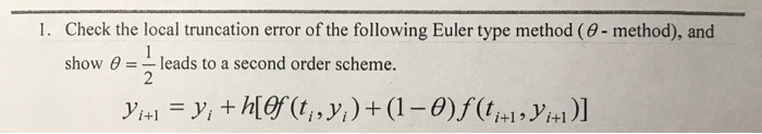 Solved 1. Check the local truncation error of the following | Chegg.com