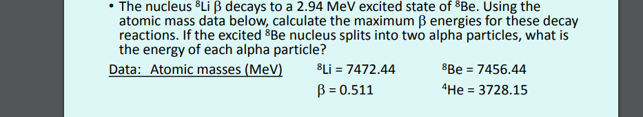 Solved • The nucleus Li ß decays to a 2.94 MeV excited state | Chegg.com
