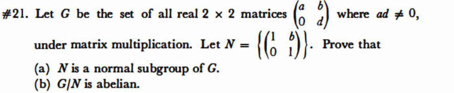 Solved #21. Let G be the set of all real 2 x 2 matrices | Chegg.com