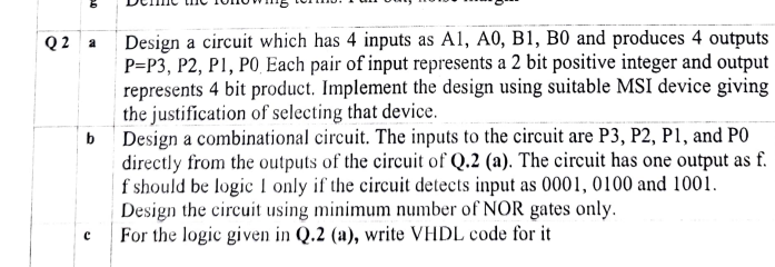 Solved Q2 a Design a circuit which has 4 inputs as A1, A0, | Chegg.com