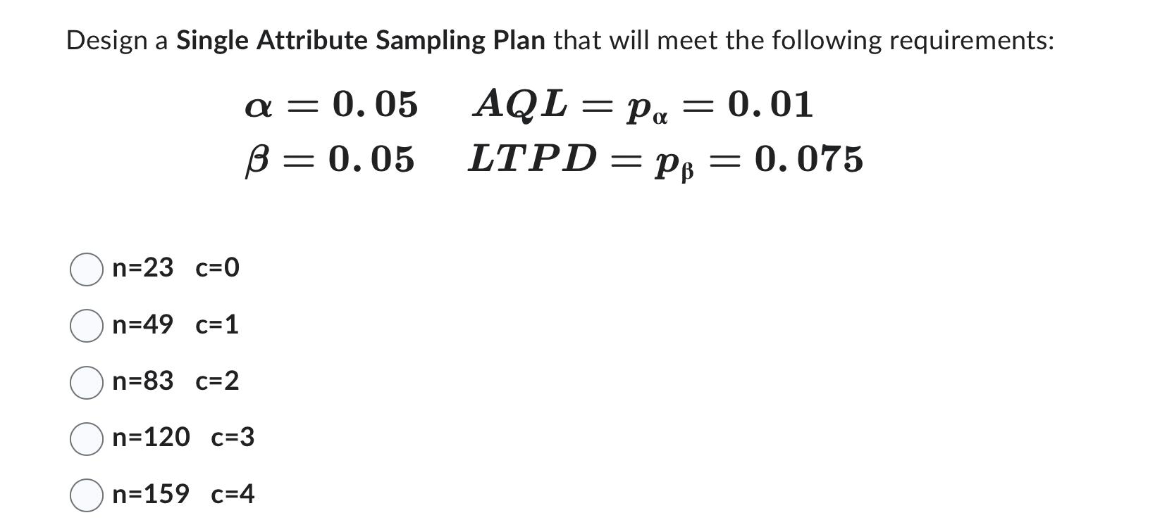 Solved Design a Single Attribute Sampling Plan that will | Chegg.com