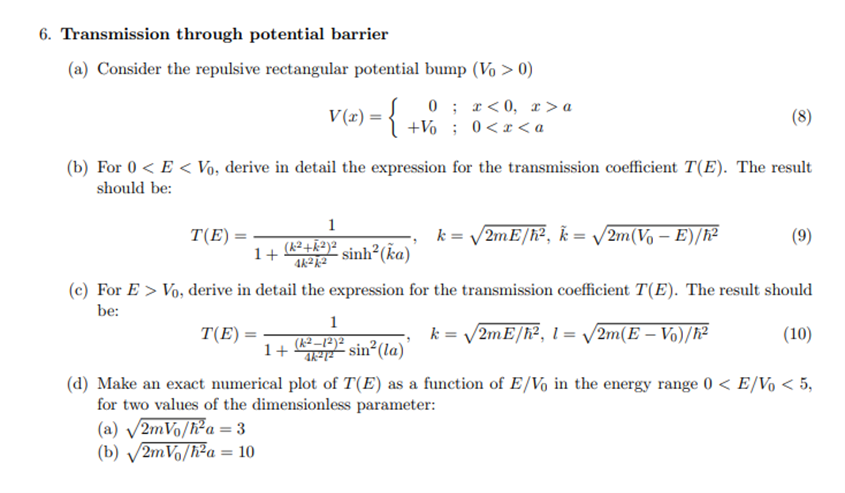 Solved 6. Transmission through potential barrier (a) | Chegg.com