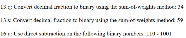 Solved 13.q: Convert decimal fraction to binary using the | Chegg.com