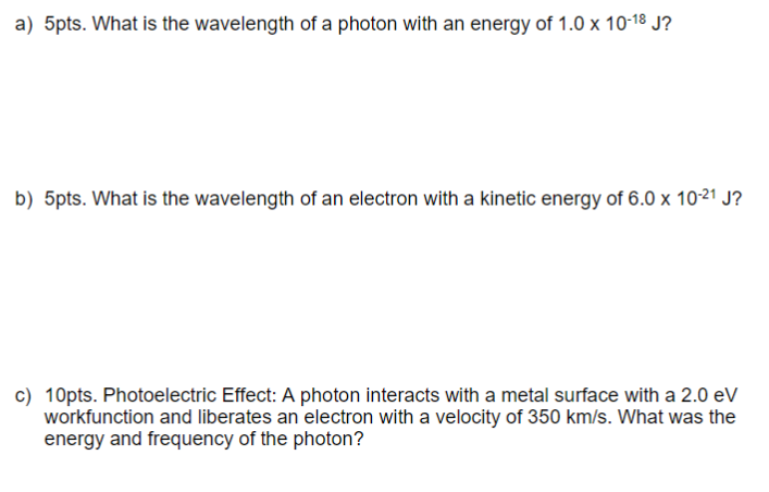 Solved a) 5pts. What is the wavelength of a photon with an | Chegg.com