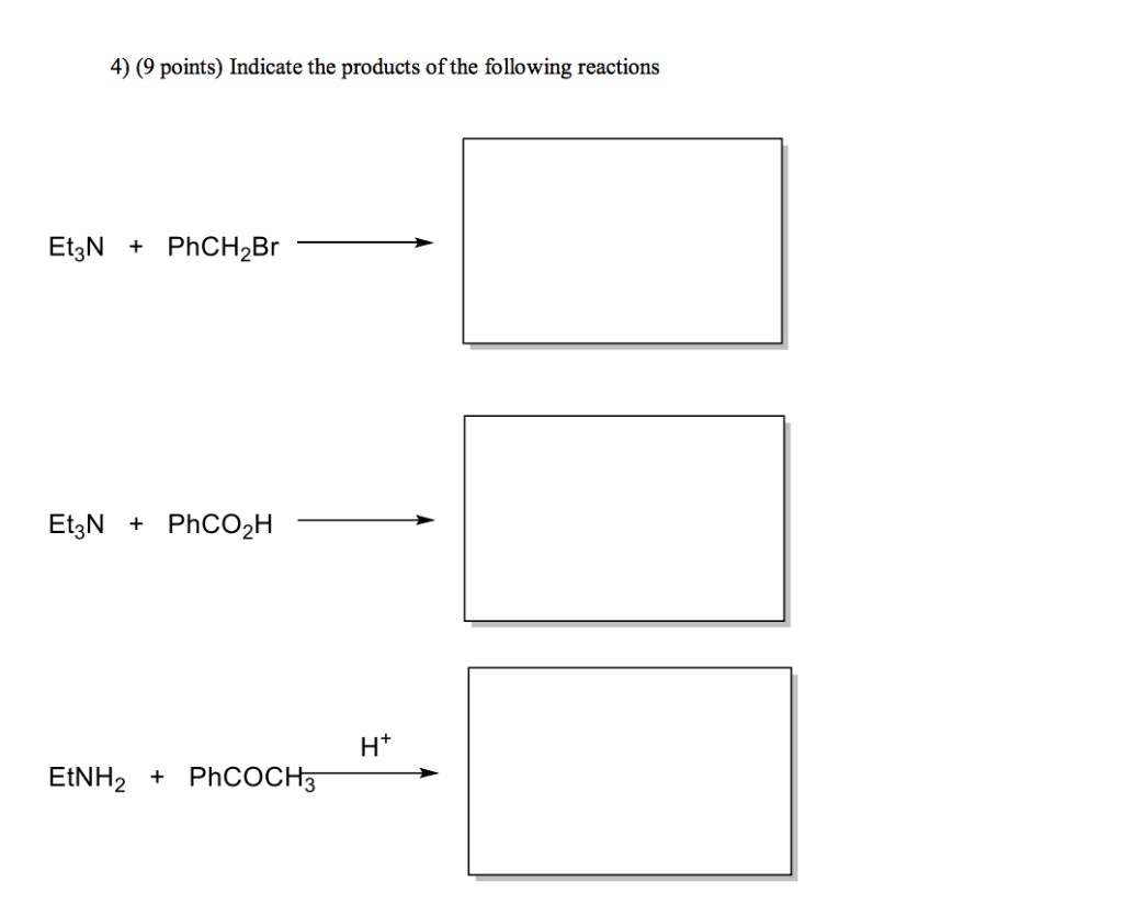 Solved 4) (9 points) Indicate the products of the following | Chegg.com