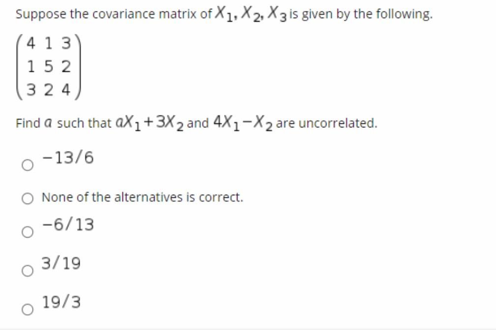 Solved Suppose the covariance matrix of X1, X2, X3 is given | Chegg.com