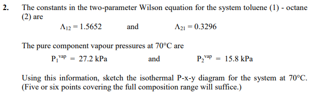 Solved 2. The constants in the two-parameter Wilson equation | Chegg.com