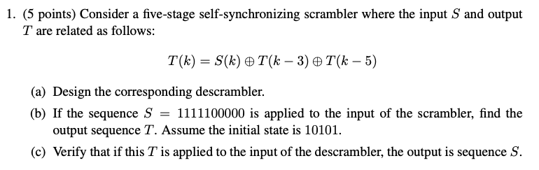 Solved (5 points) Consider a five-stage self-synchronizing | Chegg.com