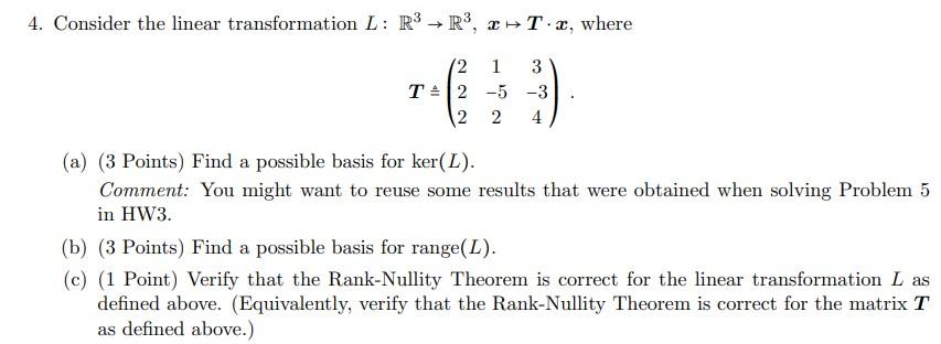 Solved 4. Consider the linear transformation L: R3 R3, IT I, | Chegg.com