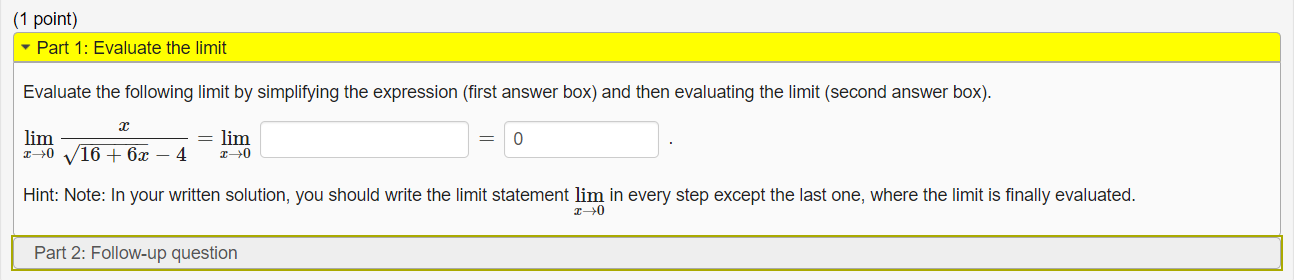 Solved (1 point) Part 1: Evaluate the limit Evaluate the | Chegg.com
