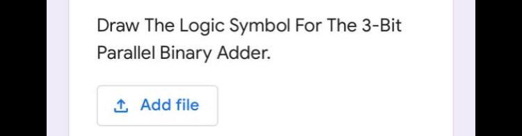 Solved Draw The Logic Symbol For The 3-Bit Parallel Binary | Chegg.com