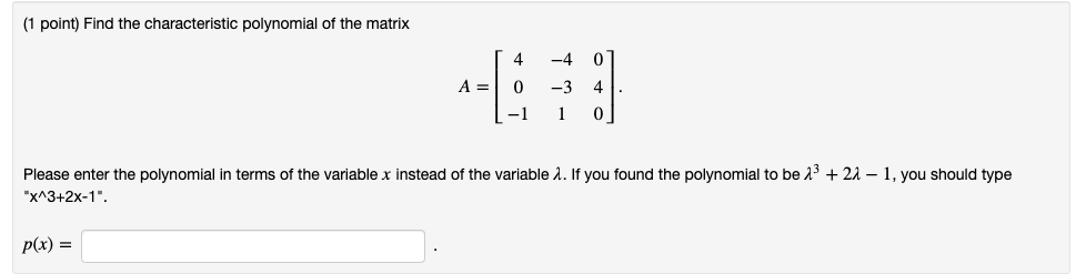 Solved (1 point) Find the characteristic polynomial of the | Chegg.com