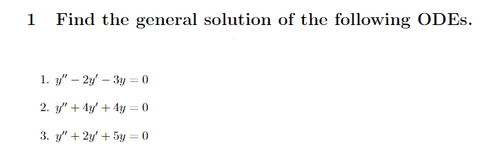 Solved 1 Find the general solution of the following ODEs. 1. | Chegg.com
