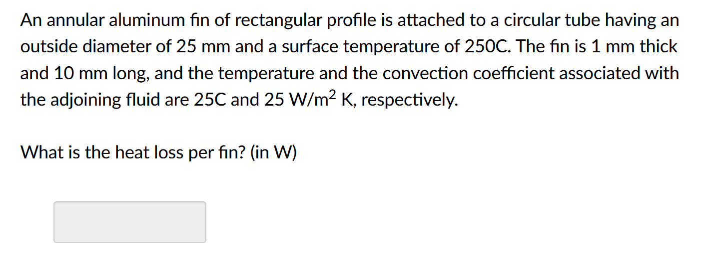 Solved An annular aluminum fin of rectangular profile is | Chegg.com