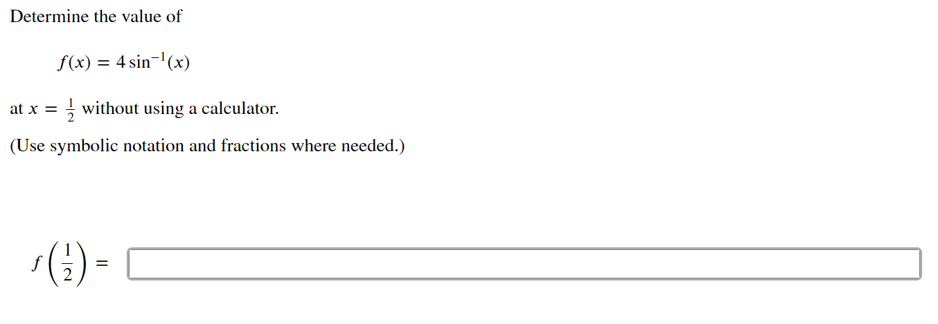 Solved Determine the value off(x)=4sin-1(x)at x=12 ﻿without | Chegg.com