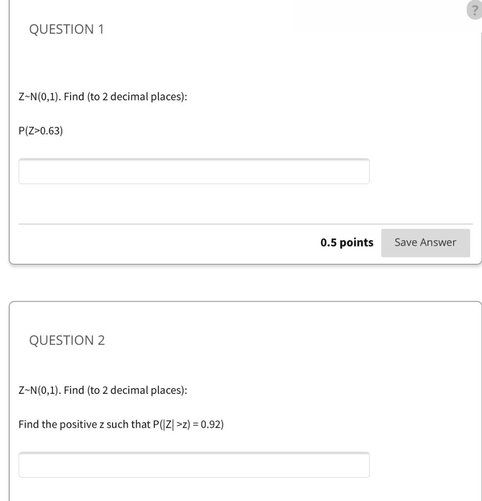 Solved QUESTION 1 Z-N(0,1). Find (to 2 decimal places): | Chegg.com