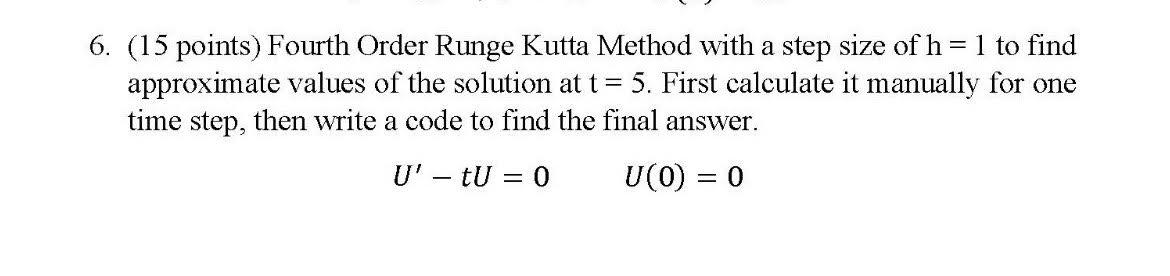 Solved (15 points) Fourth Order Runge Kutta Method with a | Chegg.com