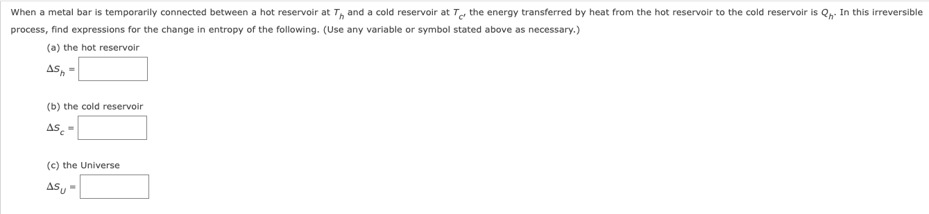 Solved process, find expressions for the change in entropy | Chegg.com