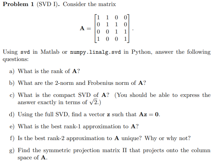 Problem 1 (SVD I). Consider the matrix A= [1 1 0 0] 0 | Chegg.com