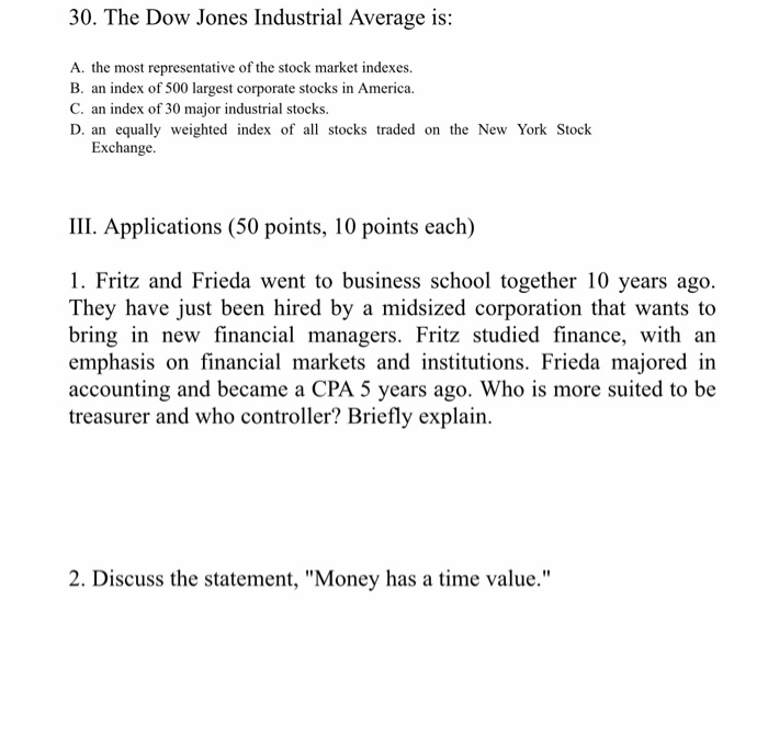 Solved 30. The Dow Jones Industrial Average is: A. the most | Chegg.com
