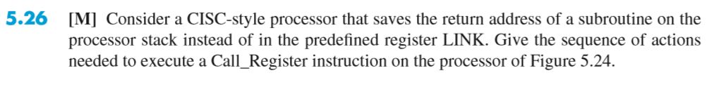 Solved 5.26 [M] Consider a CISC-style processor that saves | Chegg.com