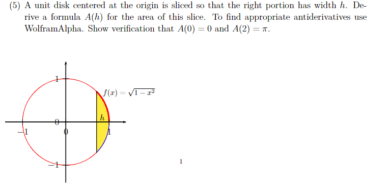 Solved (5) ﻿A unit disk centered at the origin is sliced so | Chegg.com