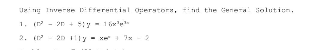 Solved Using Inverse Differential Operators, find the | Chegg.com